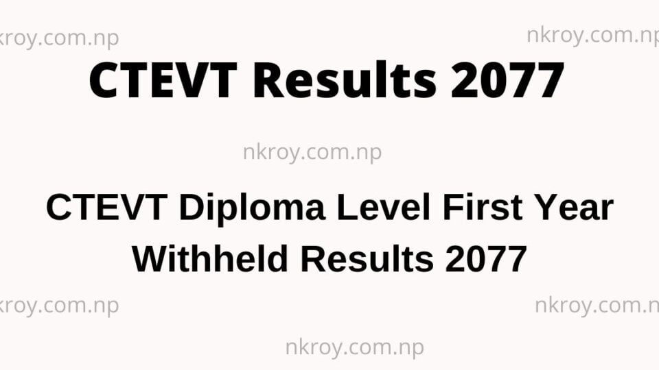 CTEVT Diploma Level First Year Withheld Results 2077 | CTEVT Results ...